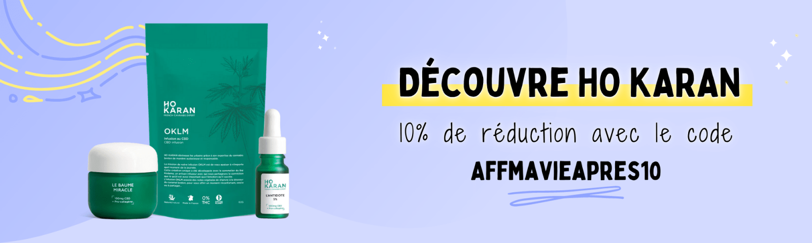 Notre avis sur les produits au CBD Ho Karan + code promo - Ma Vie Après